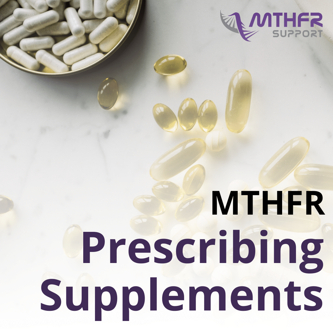 MTHFR - Prescribing Supplements — MTHFR Support